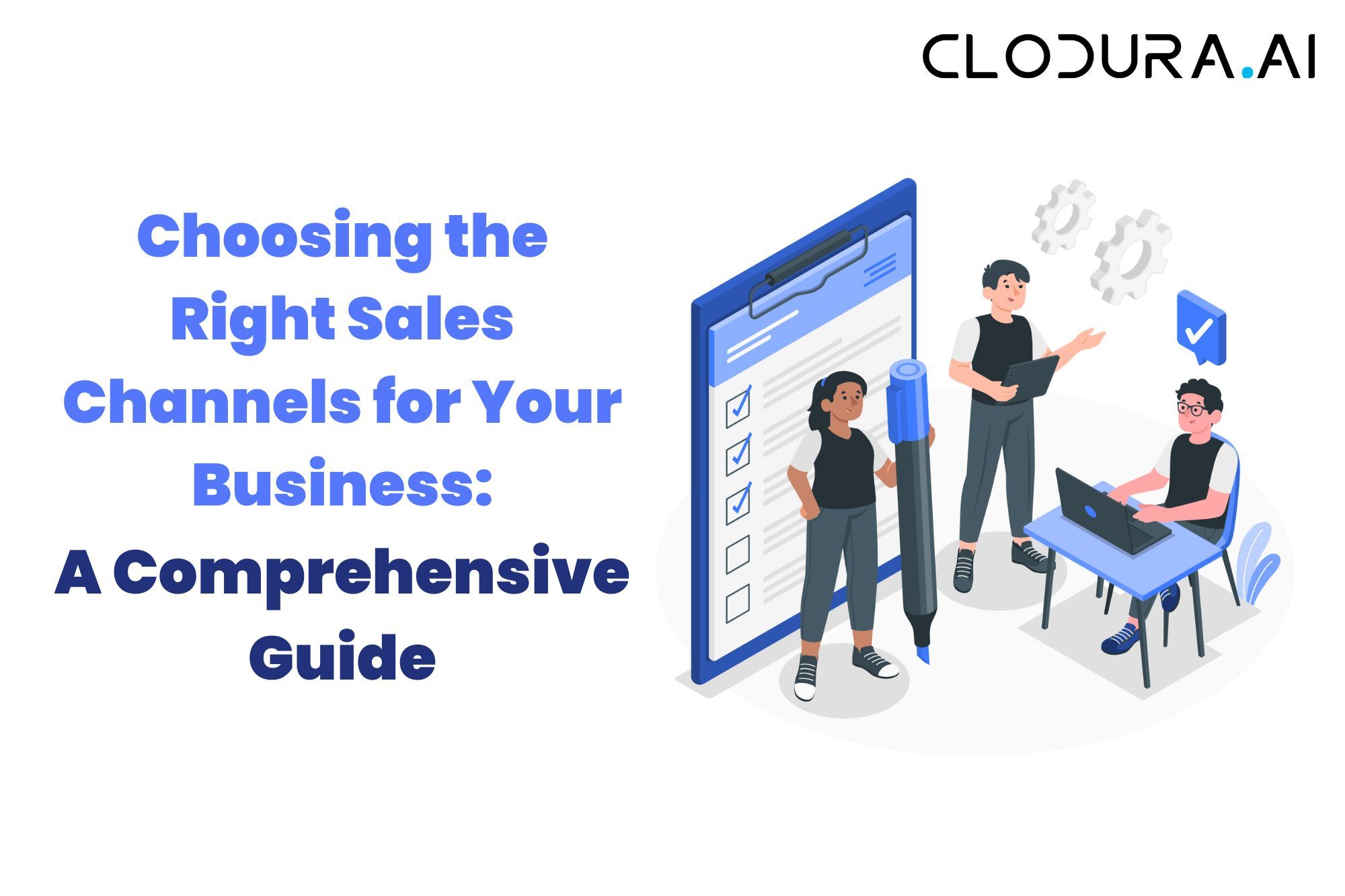 Choosing the Right Sales Channels for Your Business: A Comprehensive ...