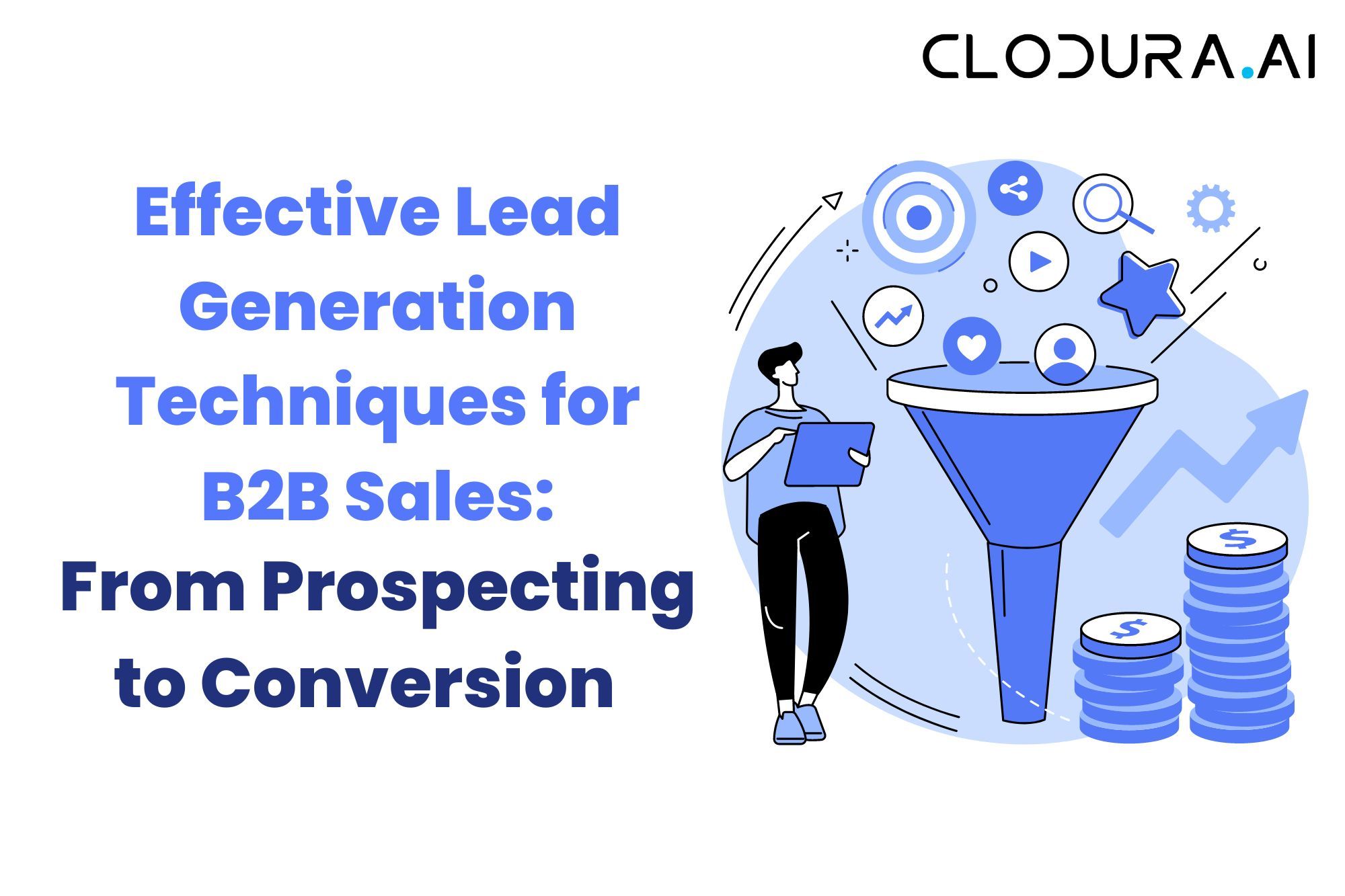 Effective B2B Lead Generation: Prospecting to Conversion