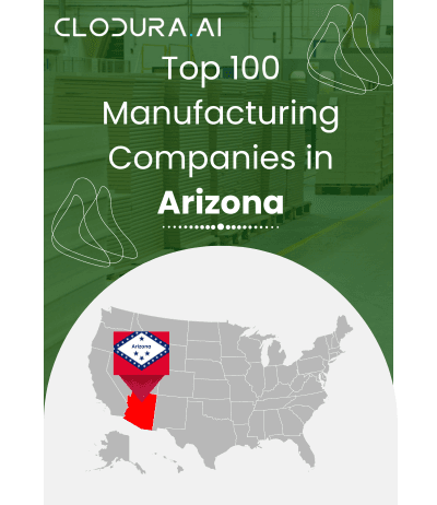 Top 100 Manufacturing Companies in Arizona - Clodura