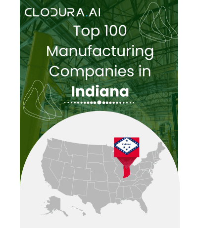 Top 100 Manufacturing Companies in Indiana - Clodura