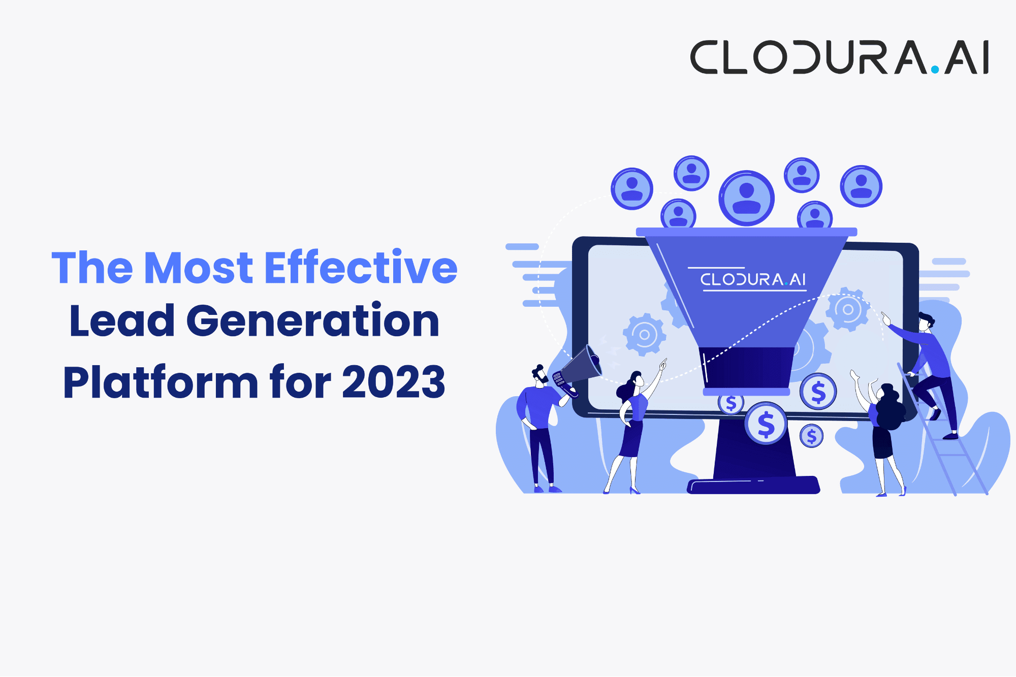 The Most Effective Lead Generation Platforms for 2023 | Clodura.AI