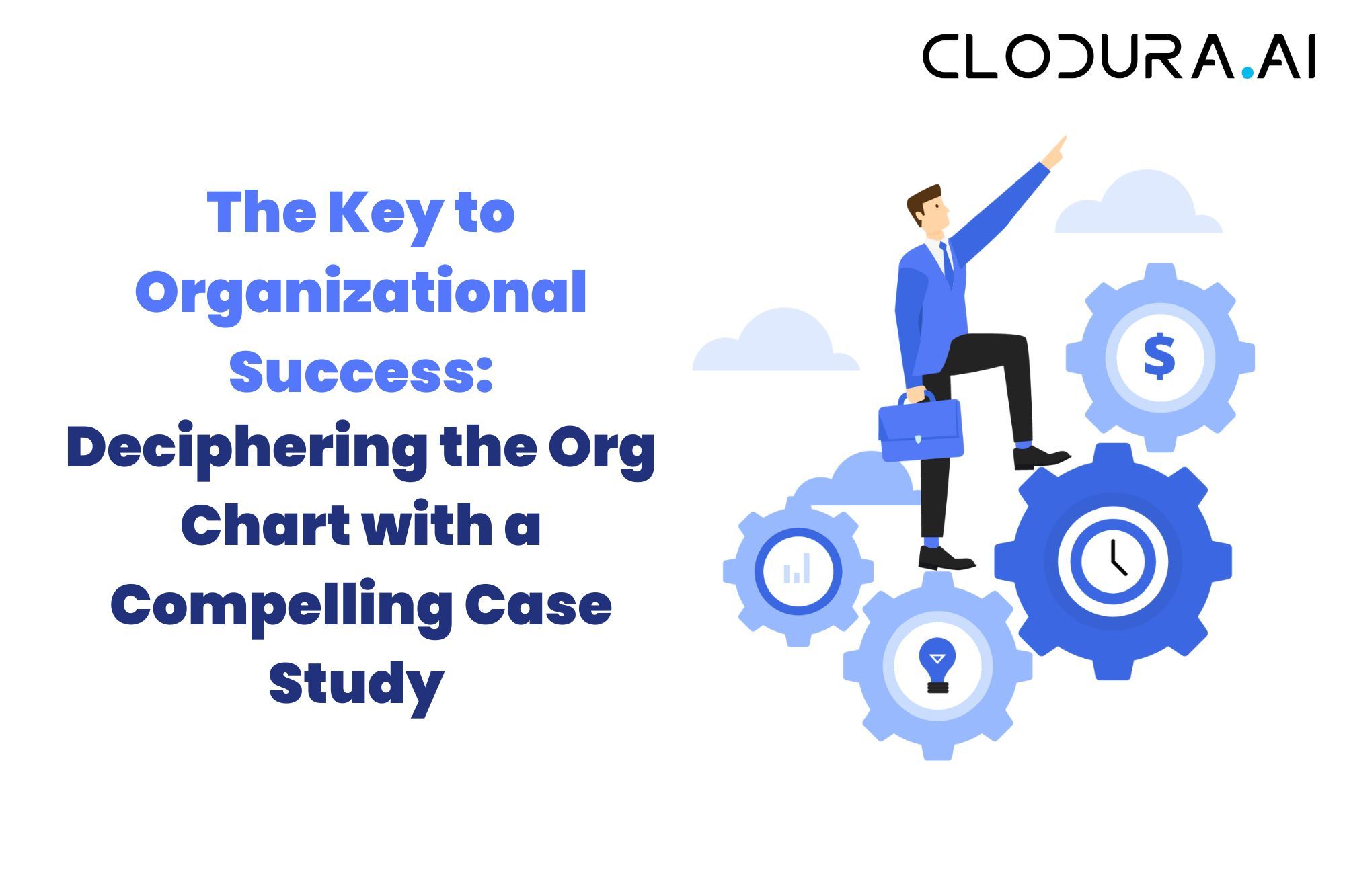 Org Chart Decoded: Key to Organizational Success Case Study