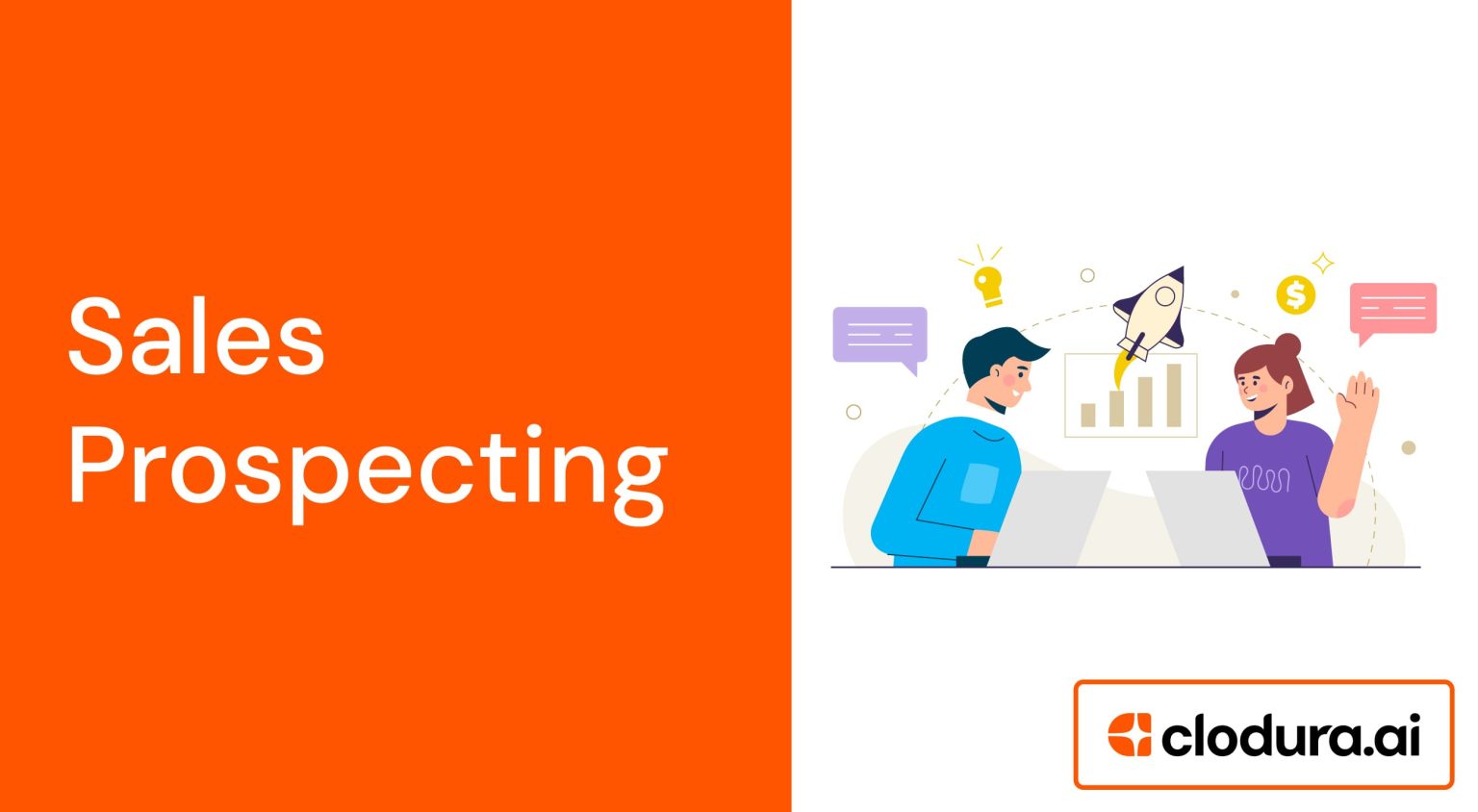Sales Prospecting: Top Tips, Techniques and Tools | Clodura.AI